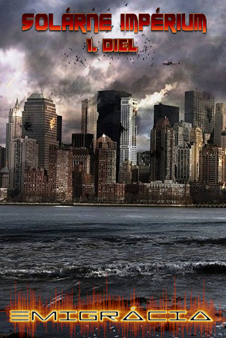 Solárne impérium: Emigrácia [Kniha] - Martin Lipták | Palmknihy.cz