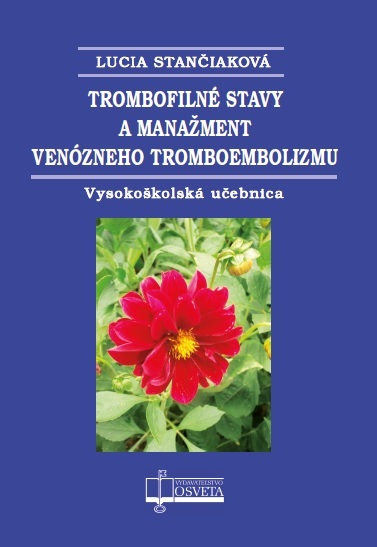 Trombofilné stavy a manažment venózneho tromboembolizmu [Kniha] - Lucia ...