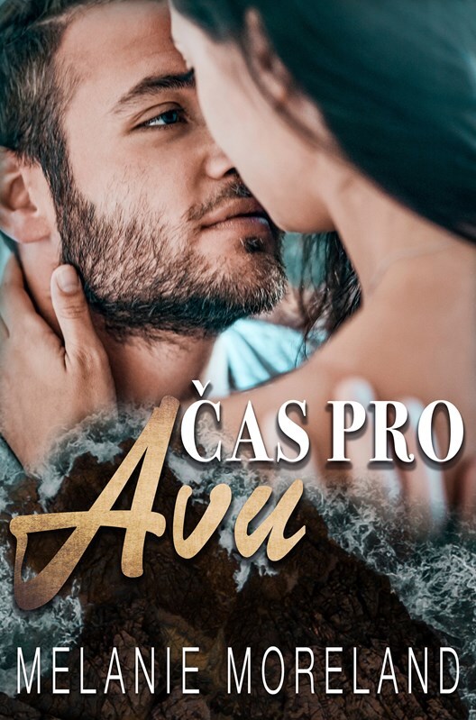 Čas Pro Avu [kniha] Melanie Moreland Palmknihy Cz