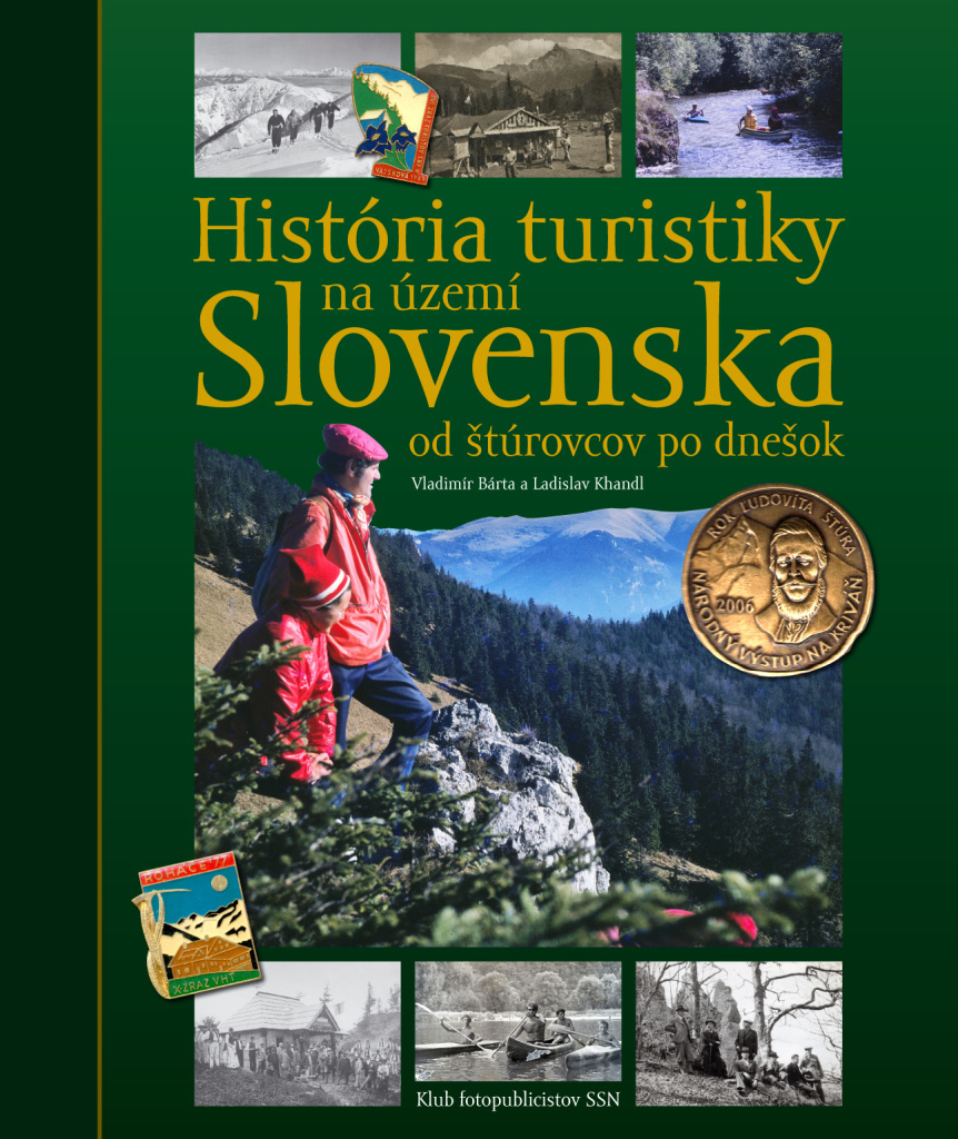 História turistiky na území Slovenska Od štúrovcov po dnešok [Kniha ...