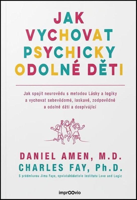 Jak vychovat psychicky odolné děti [Kniha] - Daniel Amen | Palmknihy.cz
